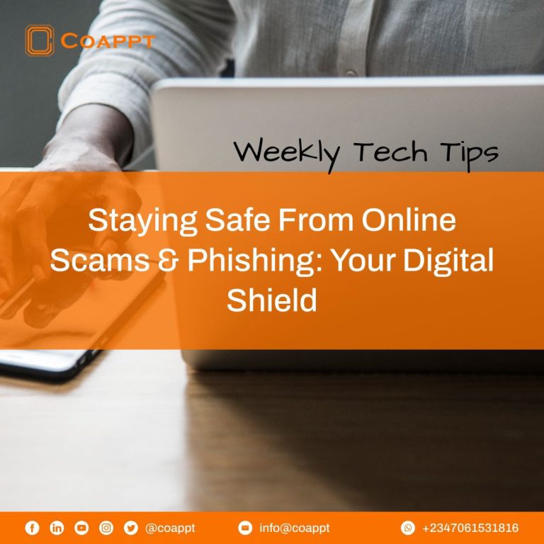 STAYING SAFE FROM ONLINE SCAMS AND PHISING: YOUR DIGITAL SHIELD - Coappt